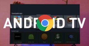 How to Install Chrome Browser on Android TV or Google TV