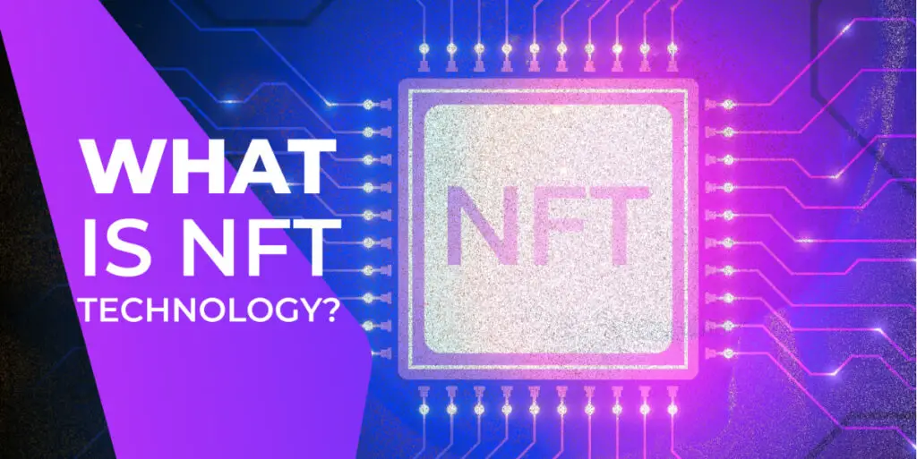 What Is NFT Technology? | ITIGIC